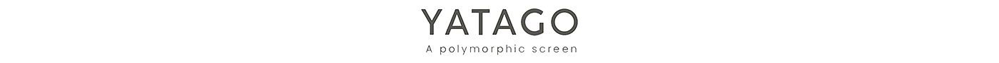 YATAGO • Polymorphic screen - 普象网