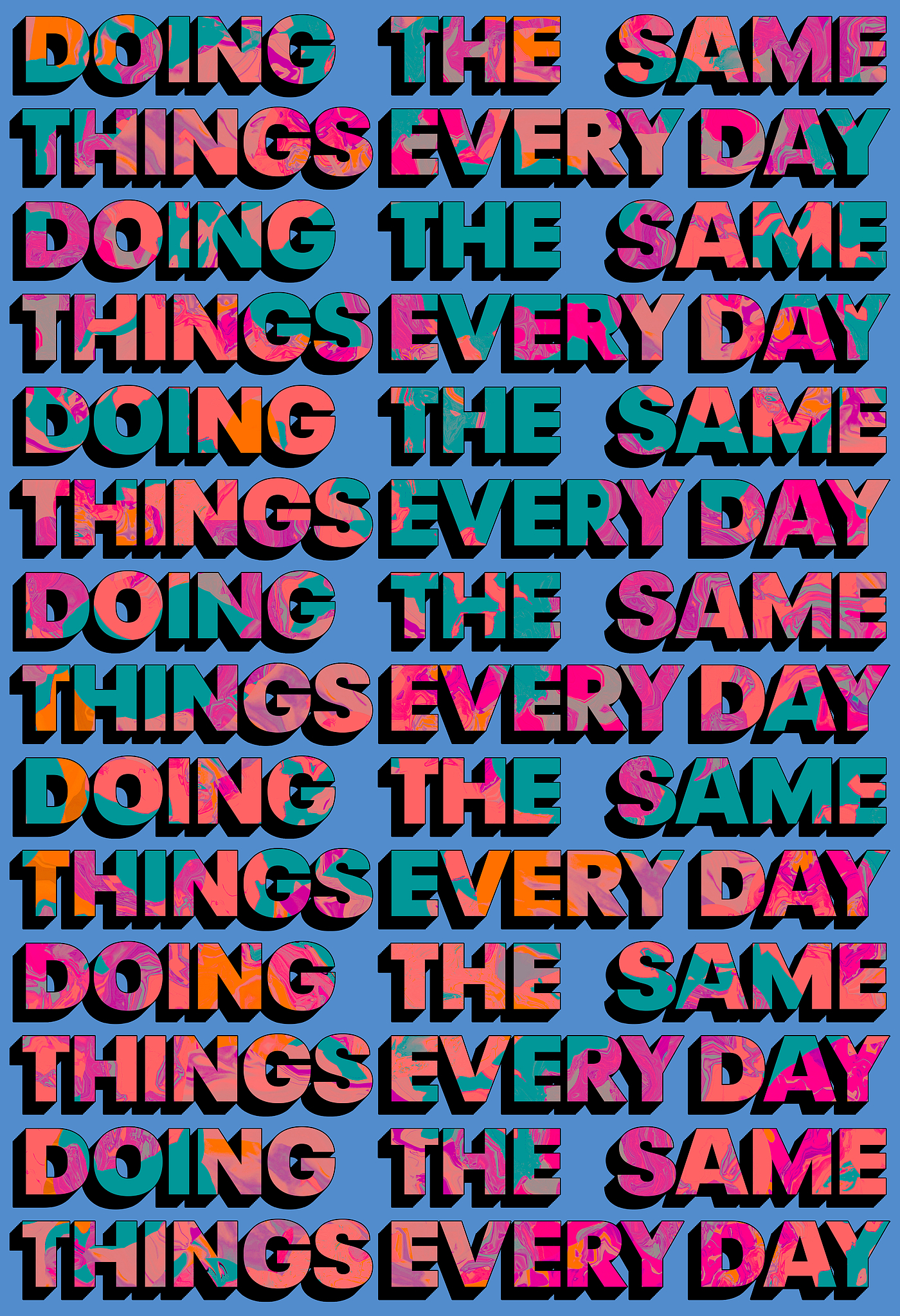 Doing The Same Things Every Day - 普象网